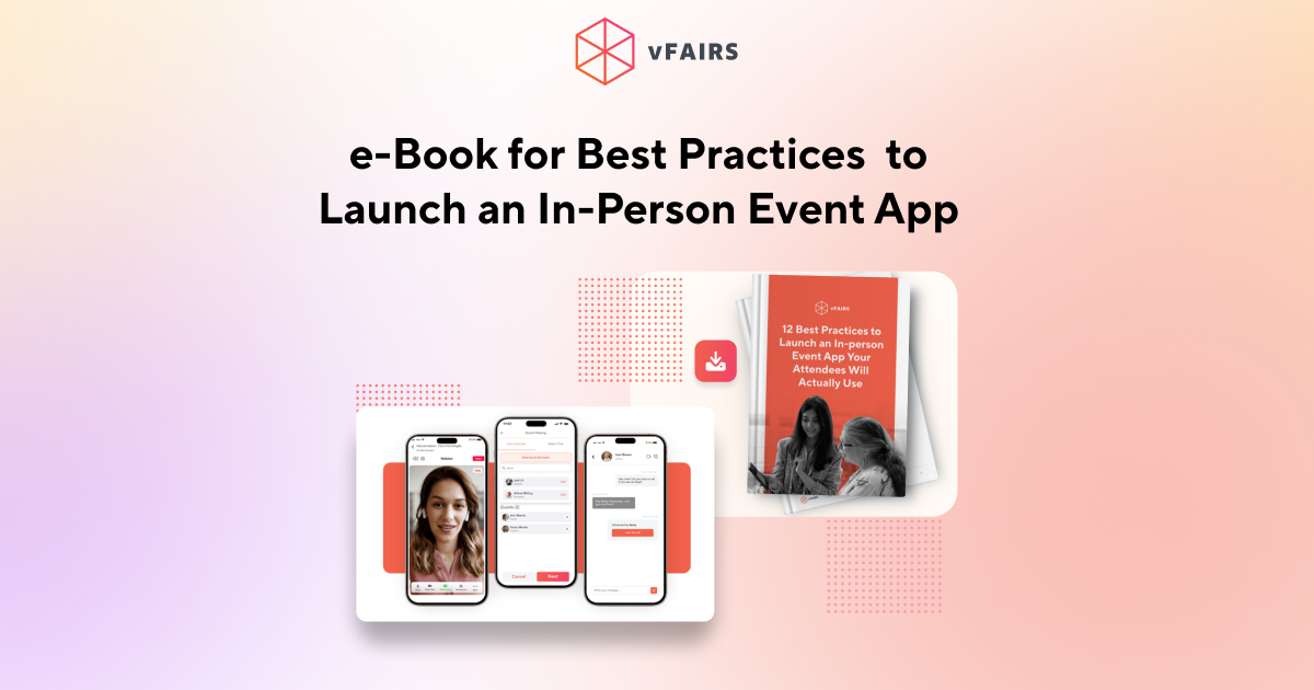 12 Best Practices For Launching a Mobile Event App | vFairs eBook